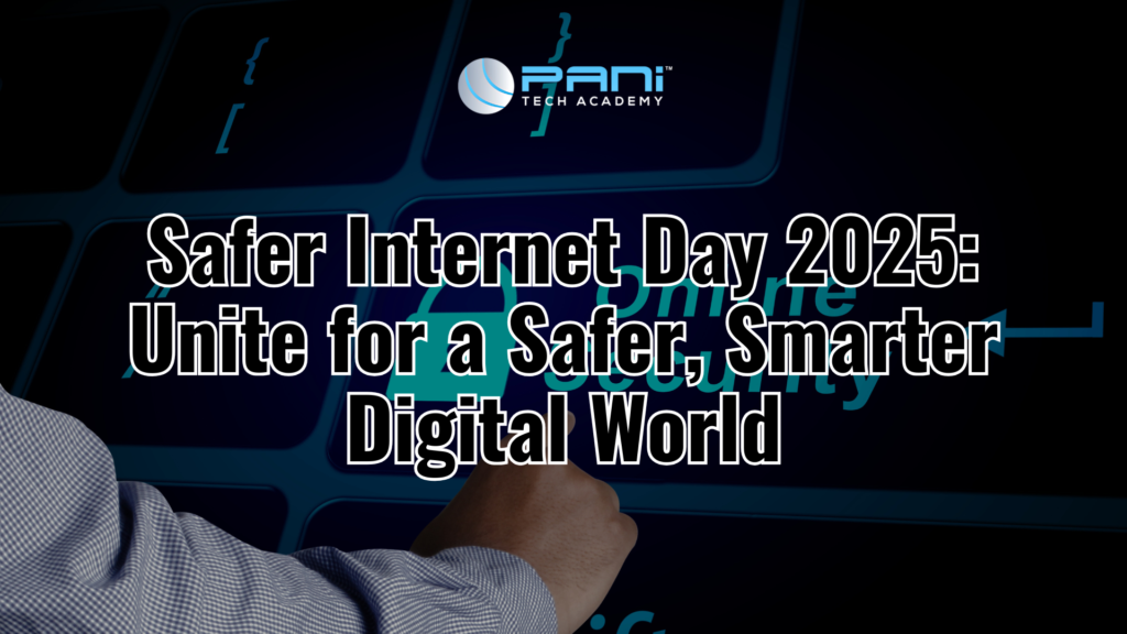 Safer Internet Day 2025: Build a Safer Digital World with PaniTech Academy