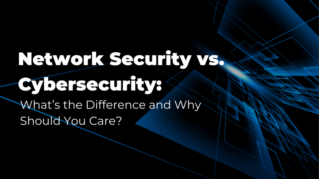 Network Security vs. Cybersecurity: Key Differences, Importance, and Career Opportunities ...